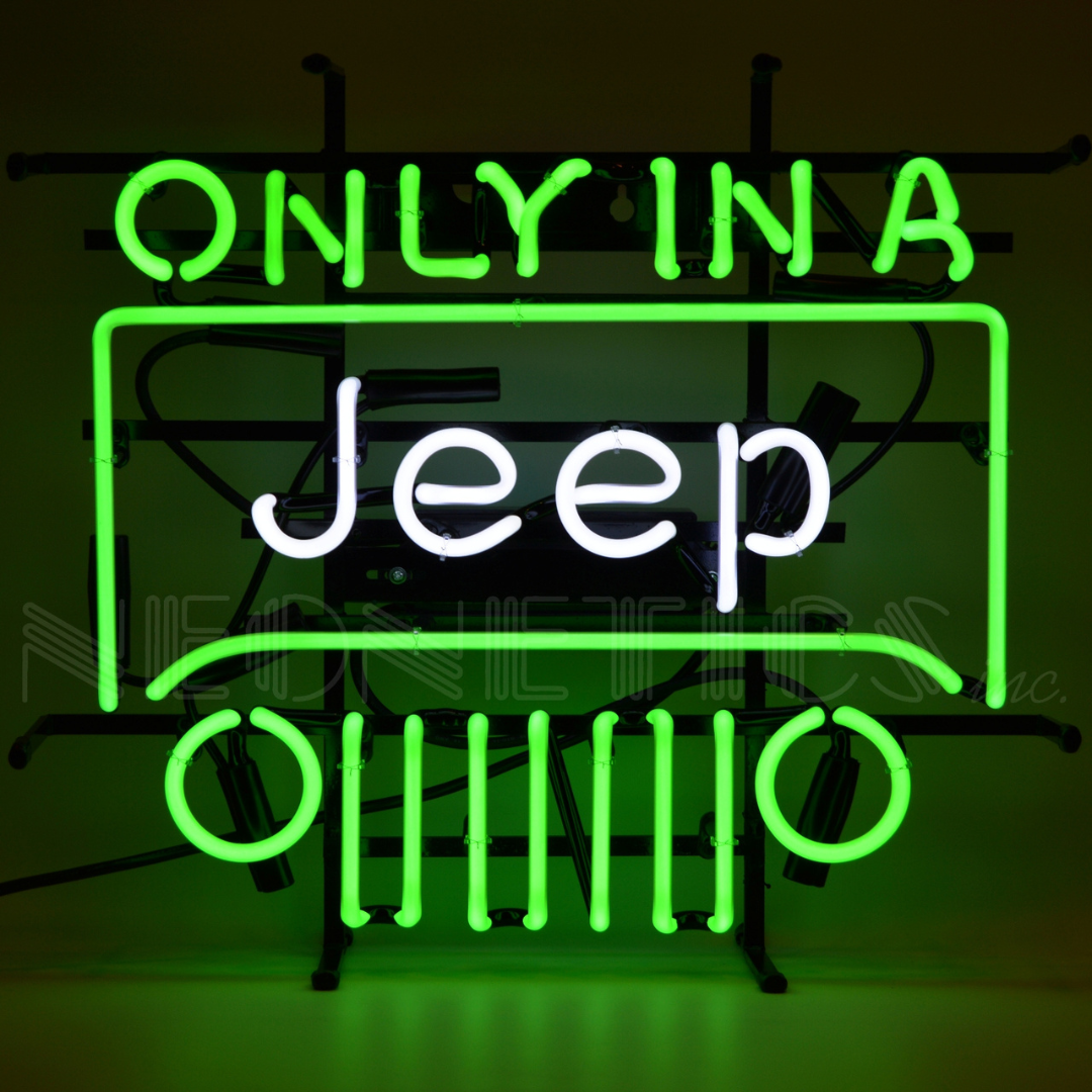 JEEP - ONLY IN A JEEP NEON SIGN | Classic Auto Store Online