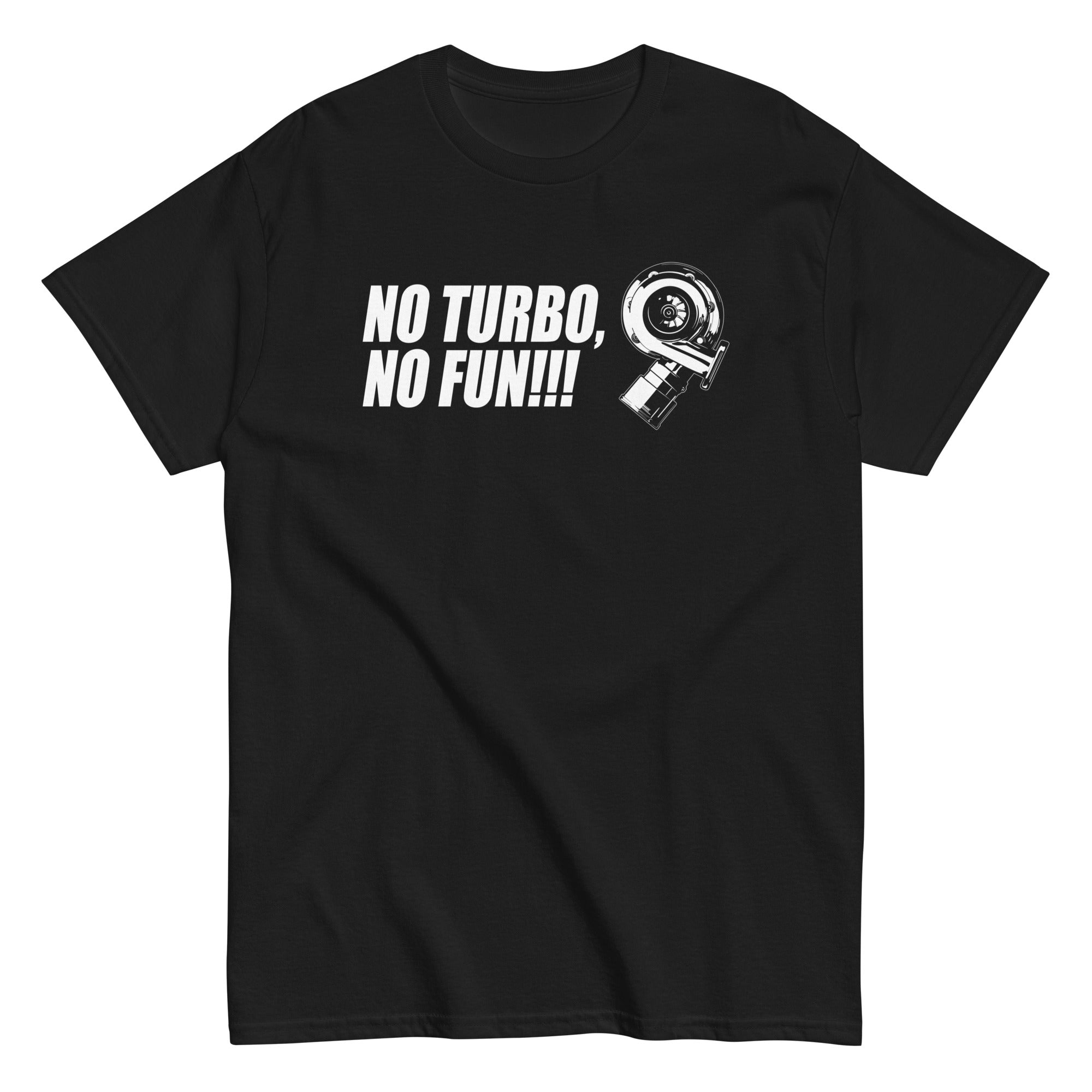 No Turbo, No Fun Car Enthusiast Racing T-Shirt | Classic Auto Store Online