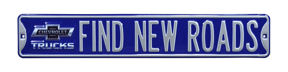 Chevy Trucks Find New Roads Steel Street Sign